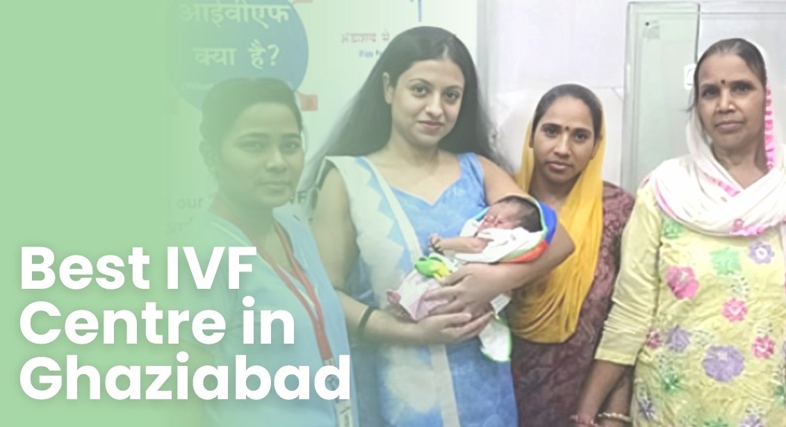Best IVF Centre in Ghaziabad | Meenakshi Hospital